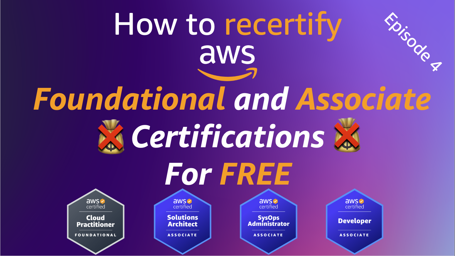 Re Certify Your Aws Associates And Cloud Practitioner Certifications For Free